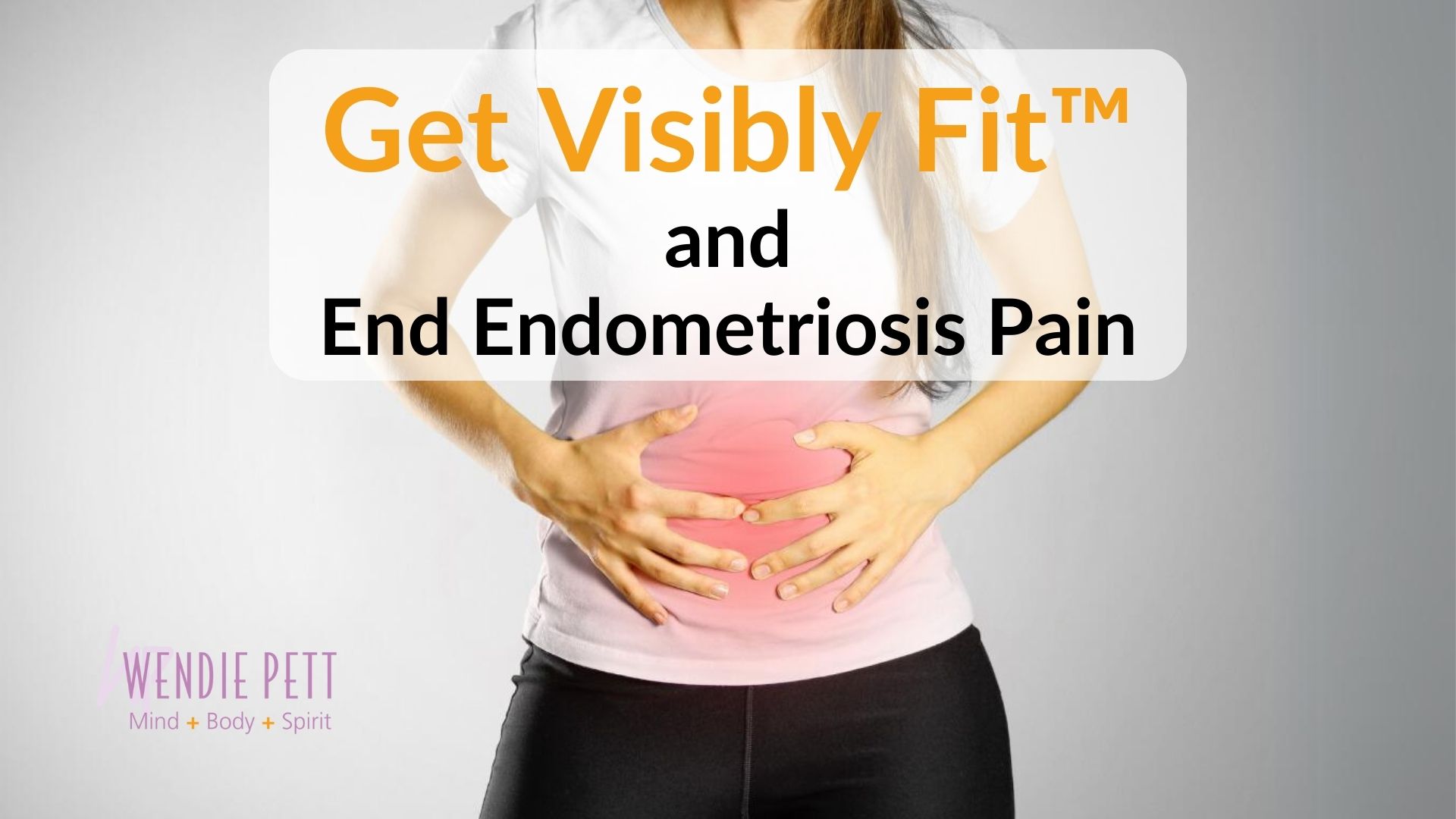 End Endometriosis Pain - Wendie Pett, ND